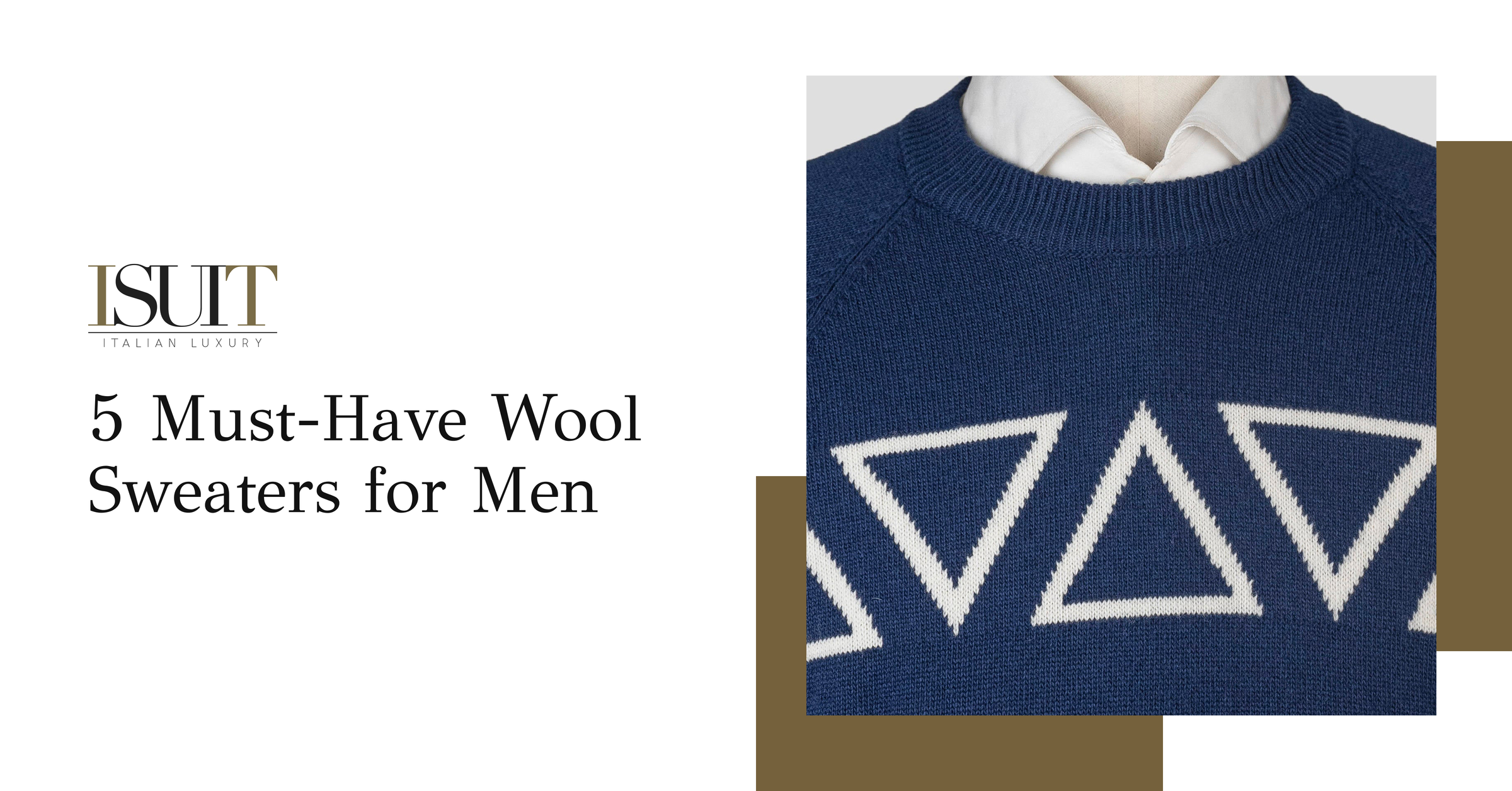 5 Must-Have Wool Sweaters for Men | IsuiT