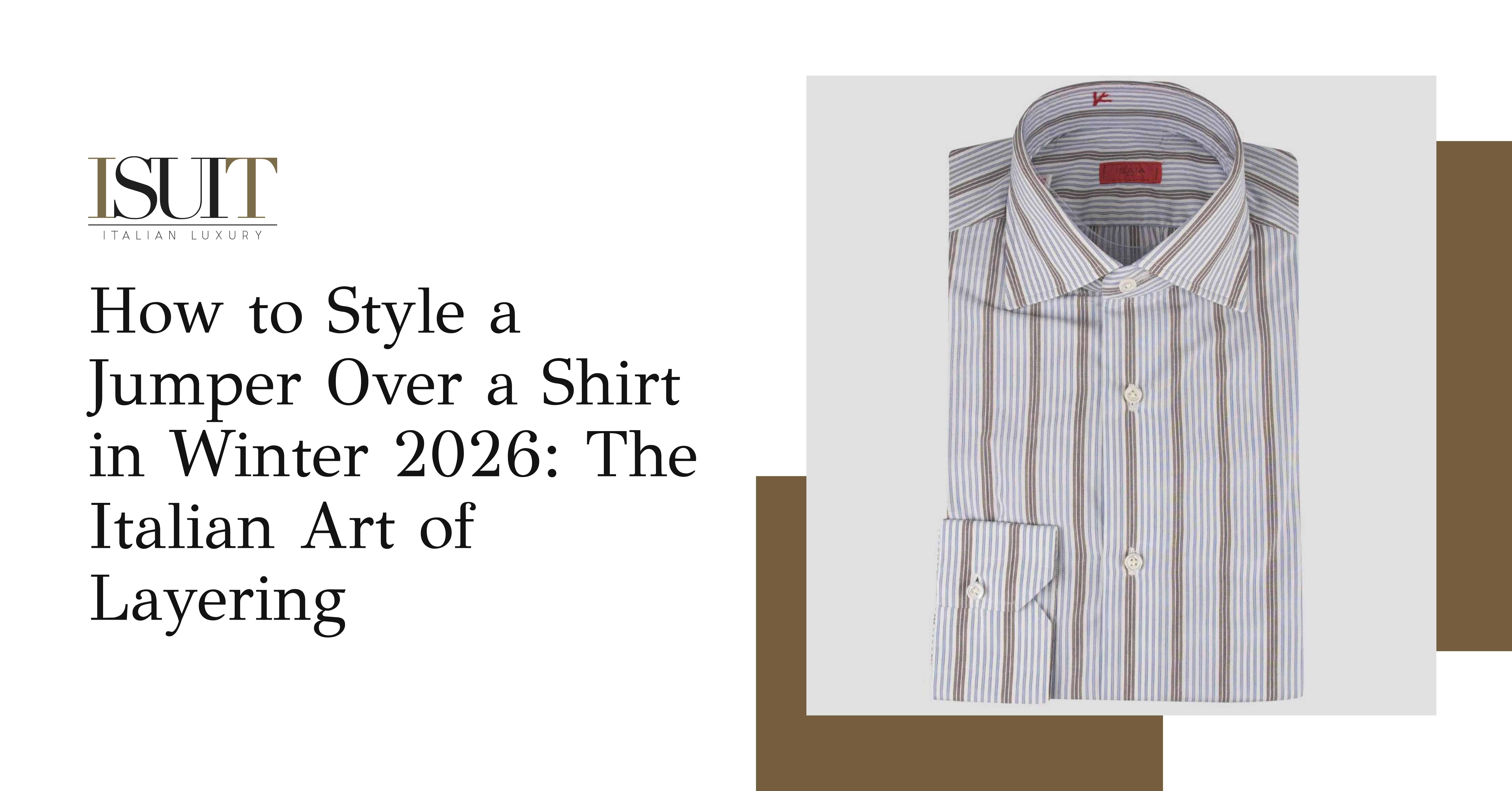 How to Style a Jumper Over a Shirt in Winter 2026: The Italian Art of ...