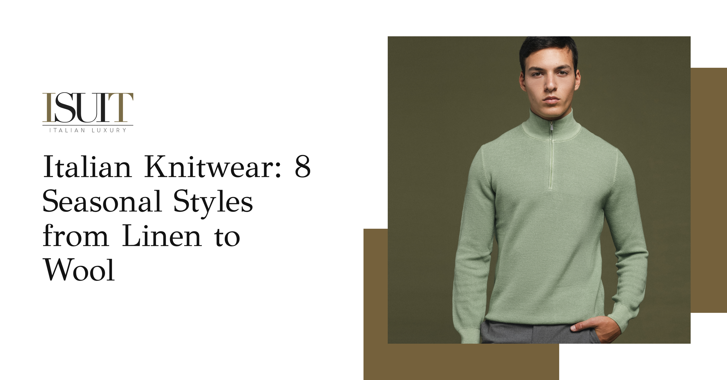 Italian Knitwear: 8 Seasonal Styles from Linen to Wool | IsuiT