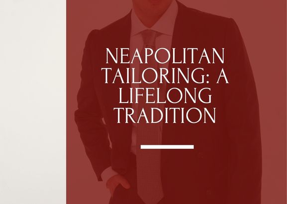 Neapolitan Tailoring: The Suit, Cut, and the Best Brands You Need to ...