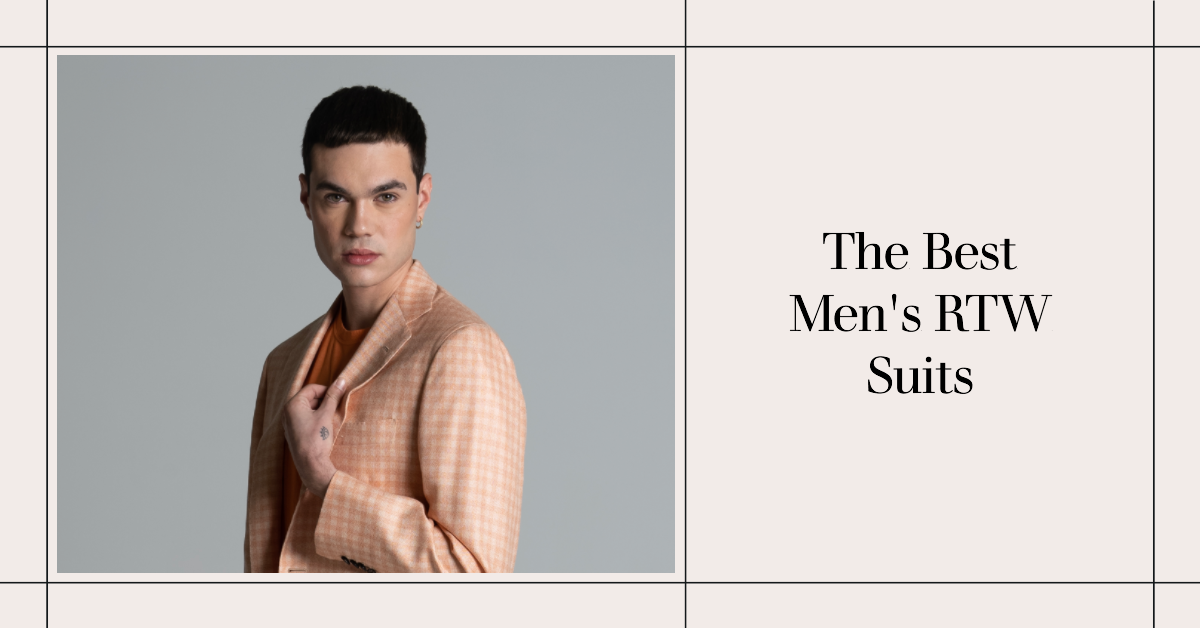 The Best Men's RTW Suits: 9 Exceptional Italian Designer Off The Peg ...